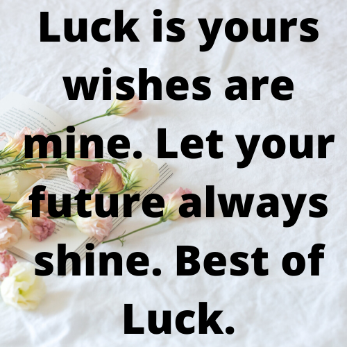 Some Best Wishes Quotes Of Good Luck and Best Wishes