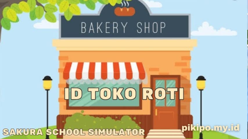 ID Toko Roti Di Sakura School Simulator – Pikipo