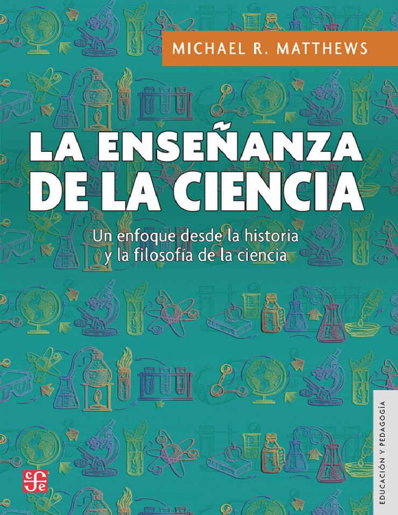 La enseñanza de la ciencia – Michael R. Matthews | FreeLibros