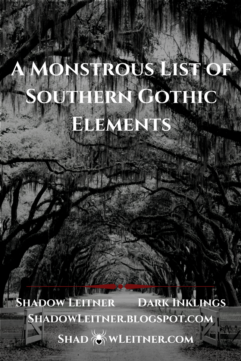 Dark Inklings A Monstrous List Of Southern Gothic Elements dark-inklings-a-monstrous-list-of-southern-gothic-elements