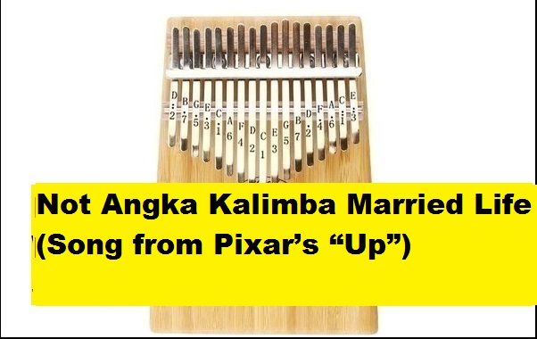 Not Angka Kalimba Married Life (Song from Pixar’s “Up”) - CalonPintar.Com