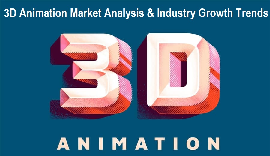 3D Animation Market Analysis And Industry Growth Trends 3d-animation-market-analysis-and-industry-growth-trends