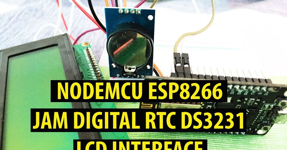 .: Nodemcu ESP8266 Jam Digital RTC DS3231 Interface LCD 20x4