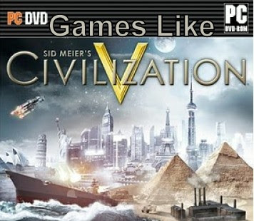 Games Like Civilization - Recommendations