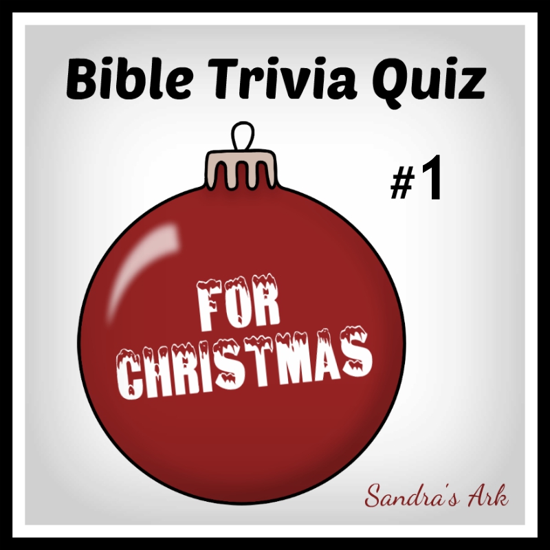 Sandra's Ark: 50 Bible Christmas Trivia Quiz Questions #1 - Need Help