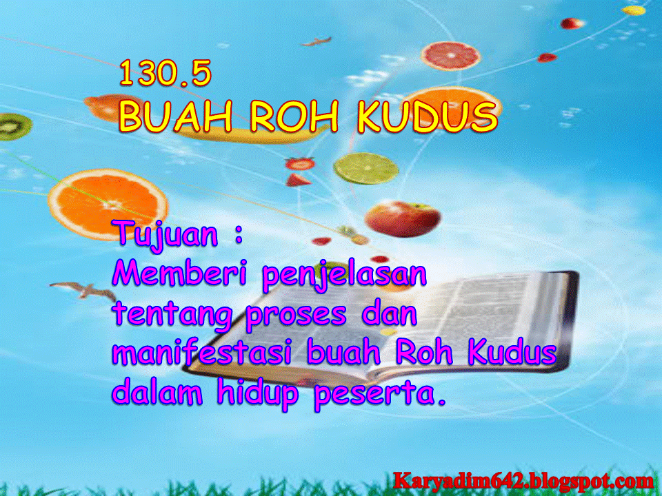 SENI MEMBENTUK GAMBAR: 130.5 BUAH ROH KUDUS