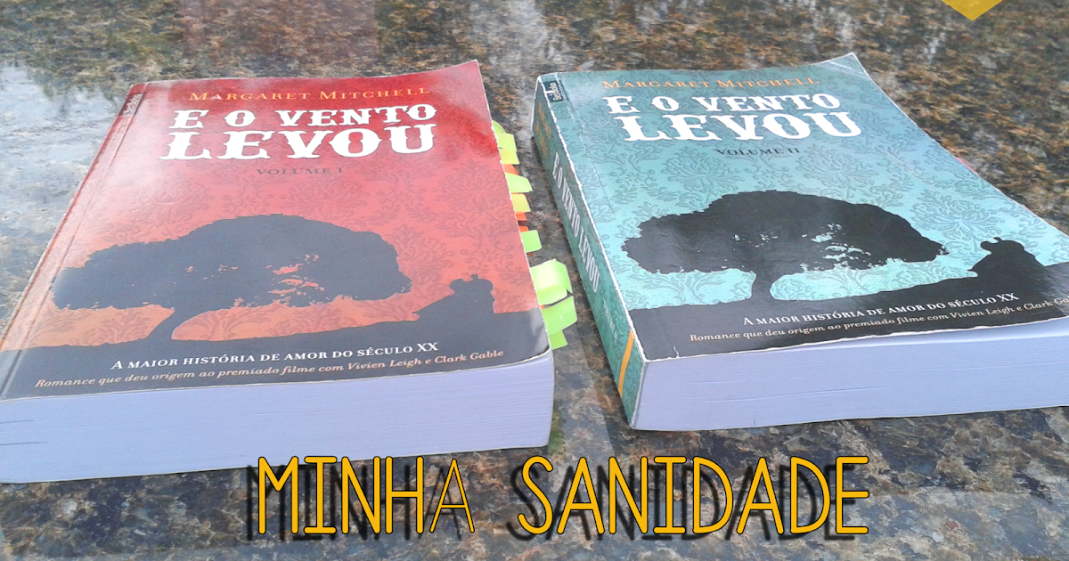 Resenha: E o Vento Levou - Queria Estar Lendo