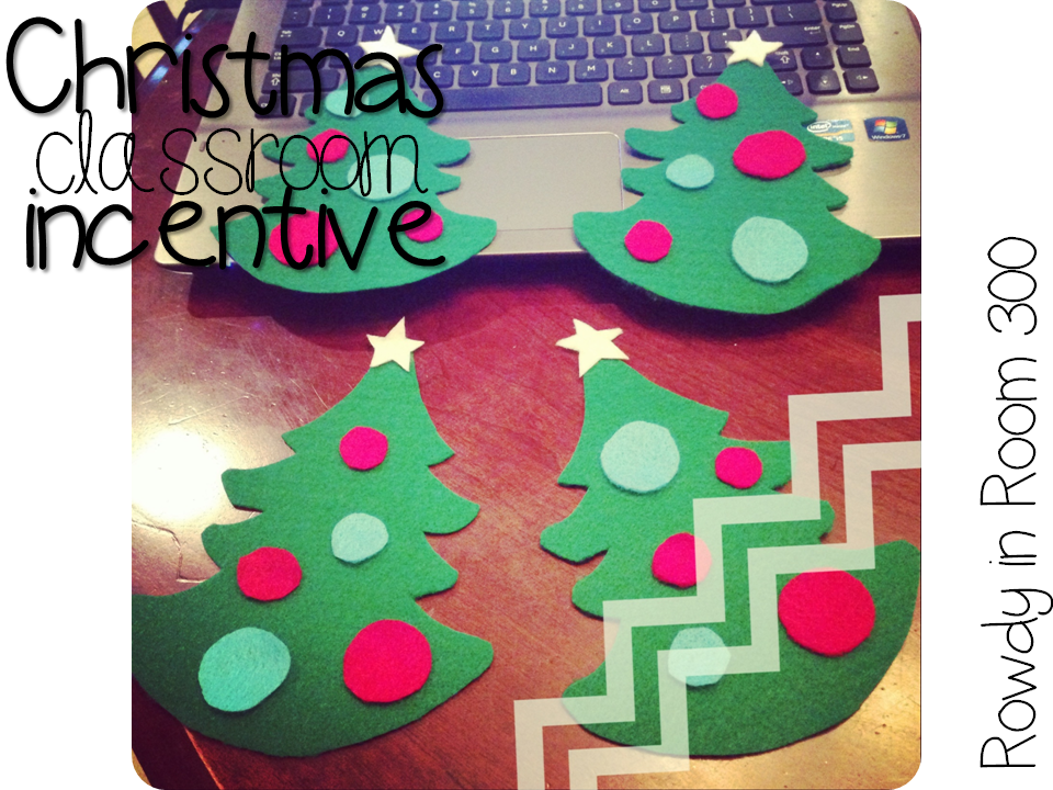 Christmas behavior incentive! - Rowdy in Room 300