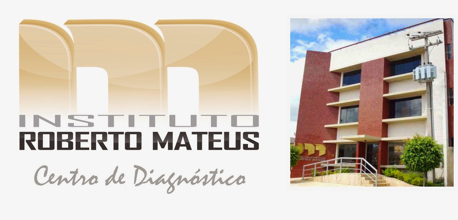 Blog Negócios & Informes : INSTITUTO ROBERTO MATEUS – Centro de Diagnóstico