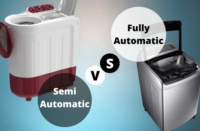 Semi Automatic VS Fully Automatic Washing Machine - Which is Best in 2024