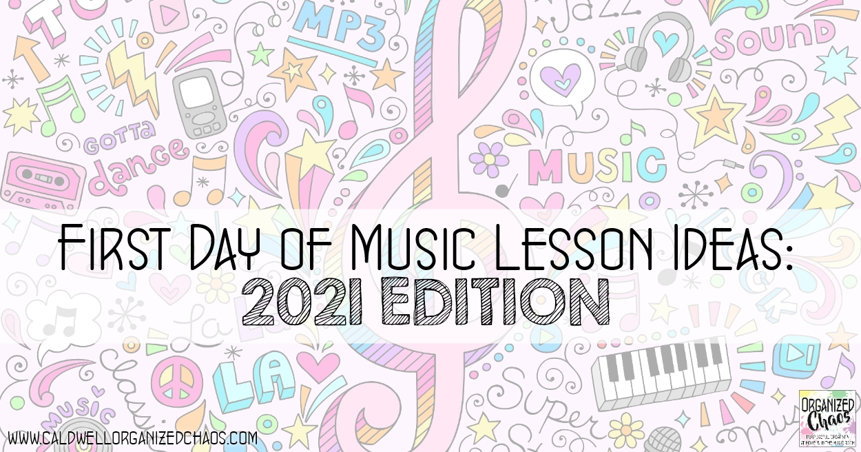 First Day Of Music Lesson Ideas 2021 Edition Organized Chaos first-day-of-music-lesson-ideas-2021-edition-organized-chaos