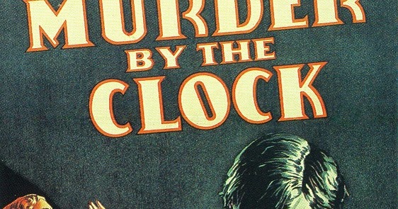 Not This Time, Nayland Smith: Murder by the Clock (1931)