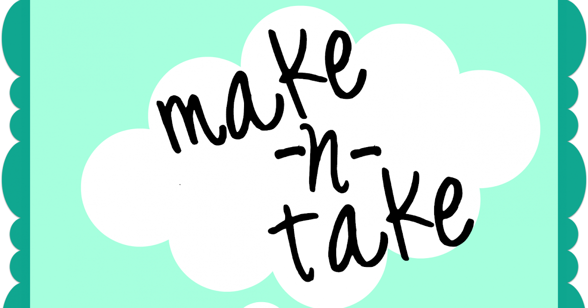 Make and Take with Margaret!
