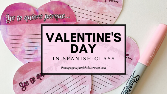 The Engaged Spanish Classroom: Valentine's Day in Spanish Class