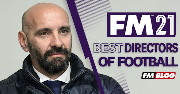 Top 7 Directors of Football in Football Manager 2021 | FM21 | FM Blog ...