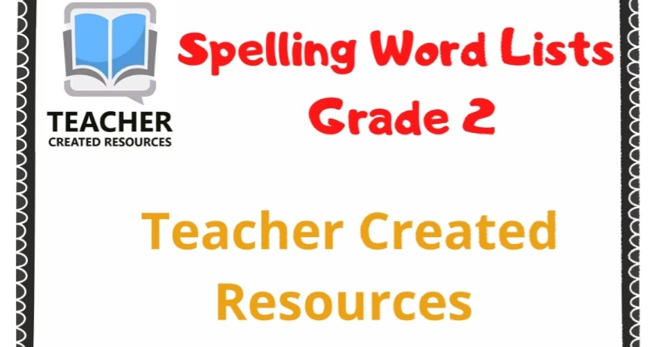Spelling Word Lists Grade 2