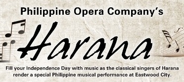 My Music Manila: Eastwood Hosts Philippine Opera Company Harana