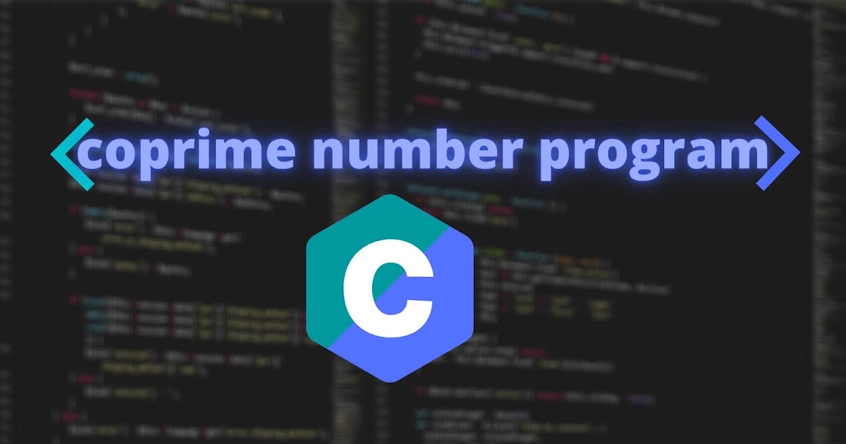 Coprime Number Program Ancient Code coprime-number-program-ancient-code