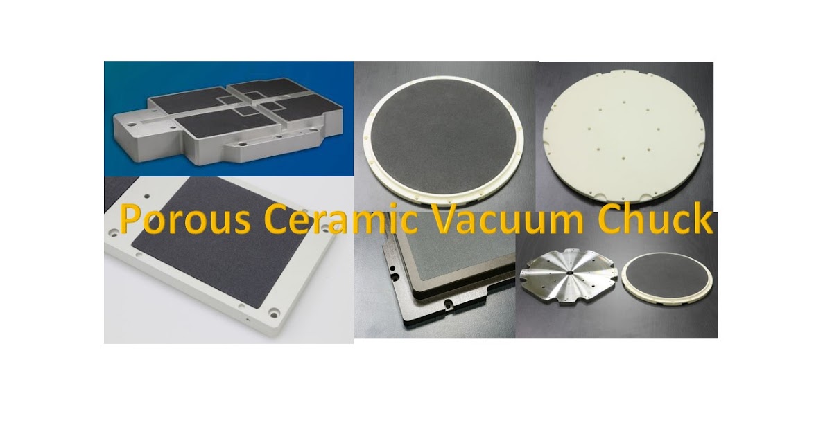 thinfilmvacuumchuck: Porous Ceramic Vacuum Chuck