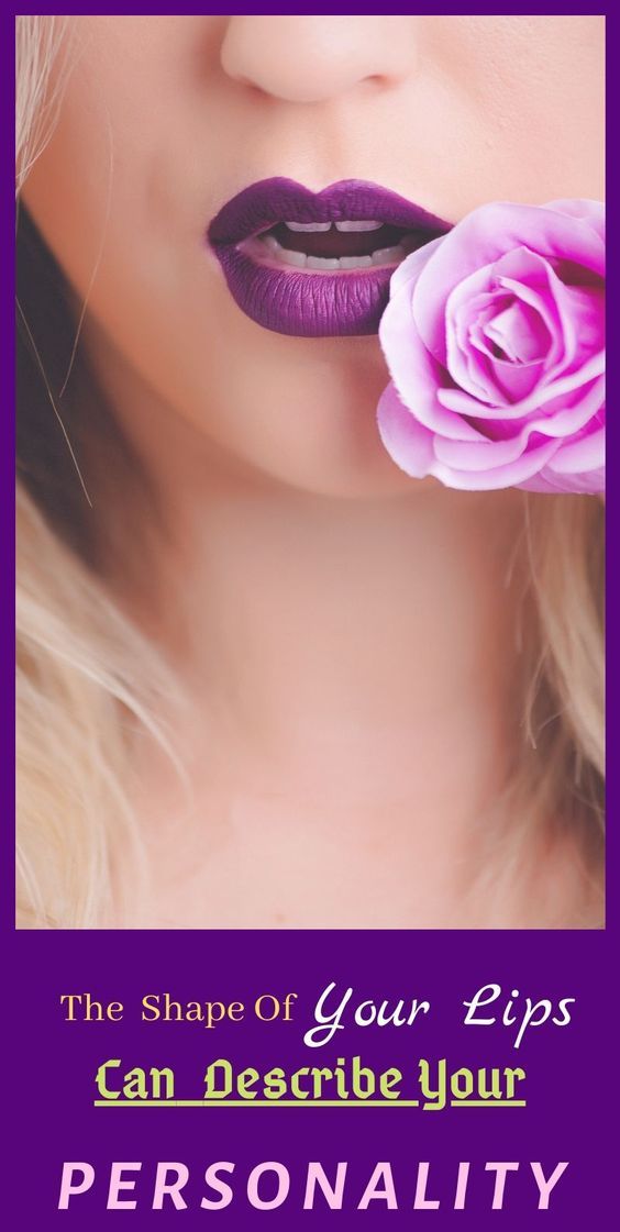 The Shape Of Your Lips Can Describe Your Personality - Healthy Lifestyle
