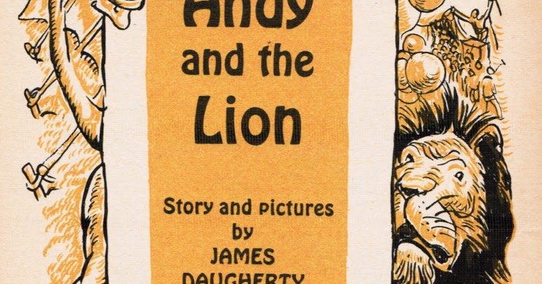 Pictures from an Old Book: "Andy And The Lion" Story and Pictures by ...