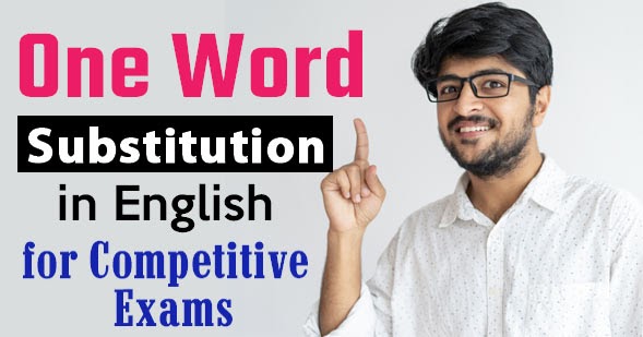 250 One Word Substitution In English For Competitive Exams 2022 250-one-word-substitution-in-english-for-competitive-exams-2022