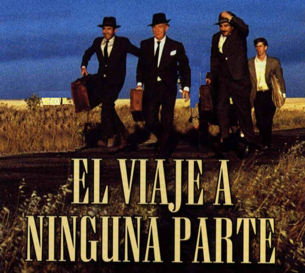 clàssics de cinema: EL VIAJE A NINGUNA PARTE