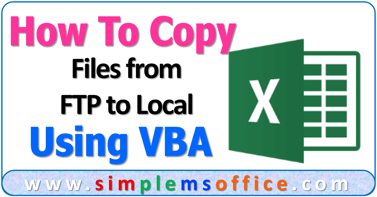 How To Copy Files From Ftp Location Using Vba Step By