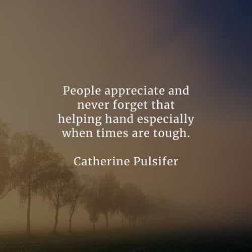 70 Helping others quotes that'll inspire you doing good deeds