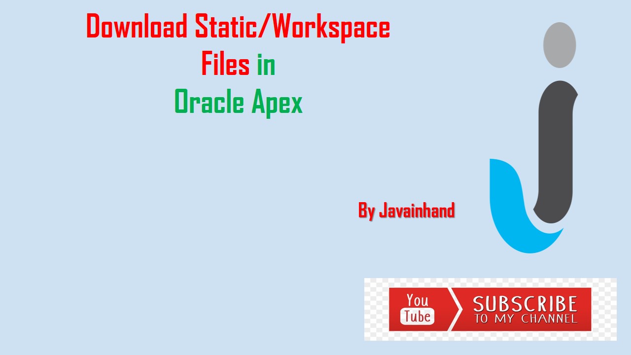 Download Staticworkspace Application Files In Oracle Apex Javainhand Tutorial