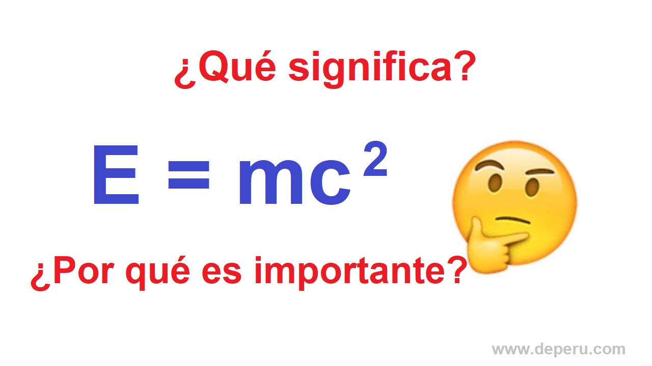 ¿Qué significa E=MC2 y por qué es tan importante en la historia?
