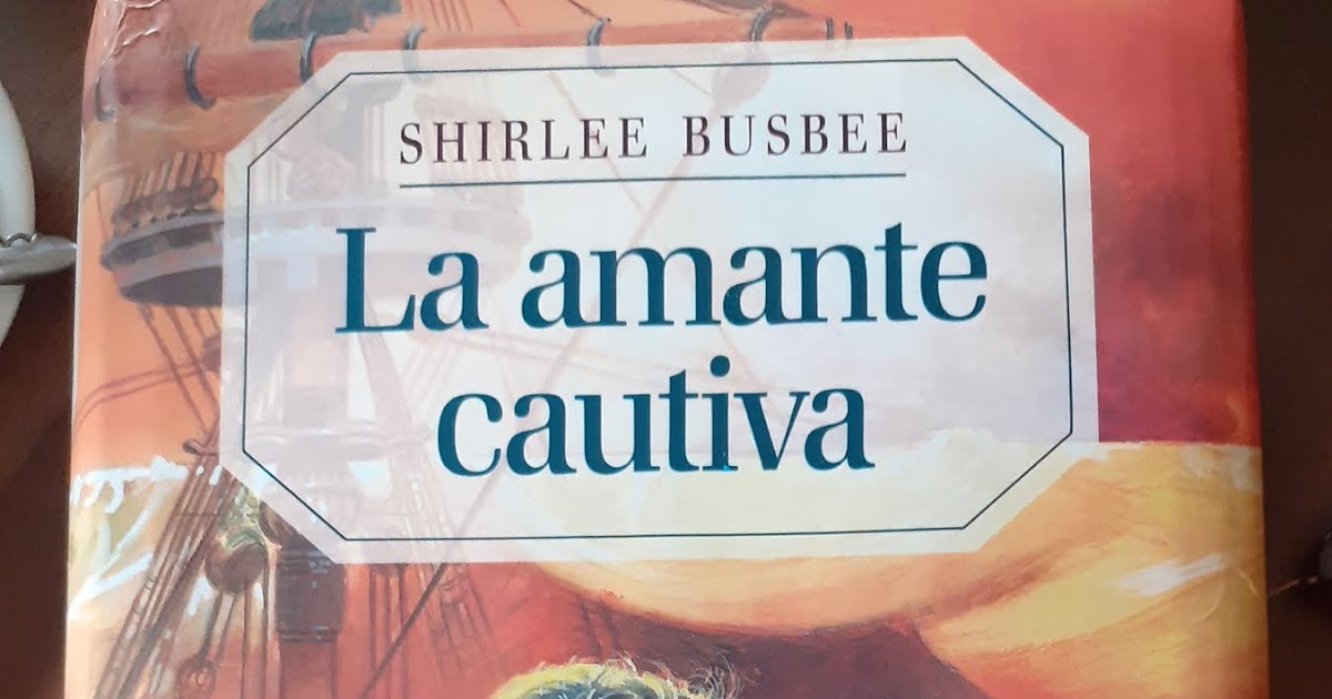 Romántica, no rosa: 40 años de… “La amante cautiva”, de Shirlee Busbee