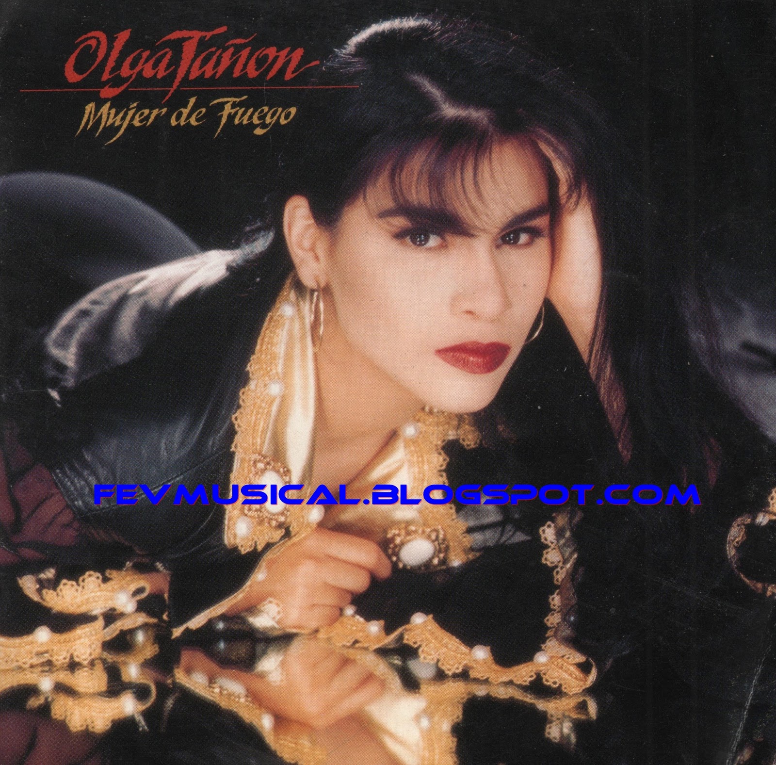 FEV MUSICAL: 1993 - Olga Tañon - Mujer De Fuego (Wea)