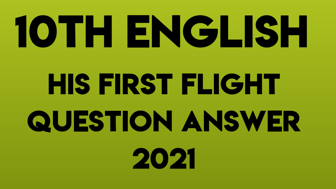 10th English Unit 1 His First Flight Book Back Question Answer 10th-english-unit-1-his-first-flight-book-back-question-answer