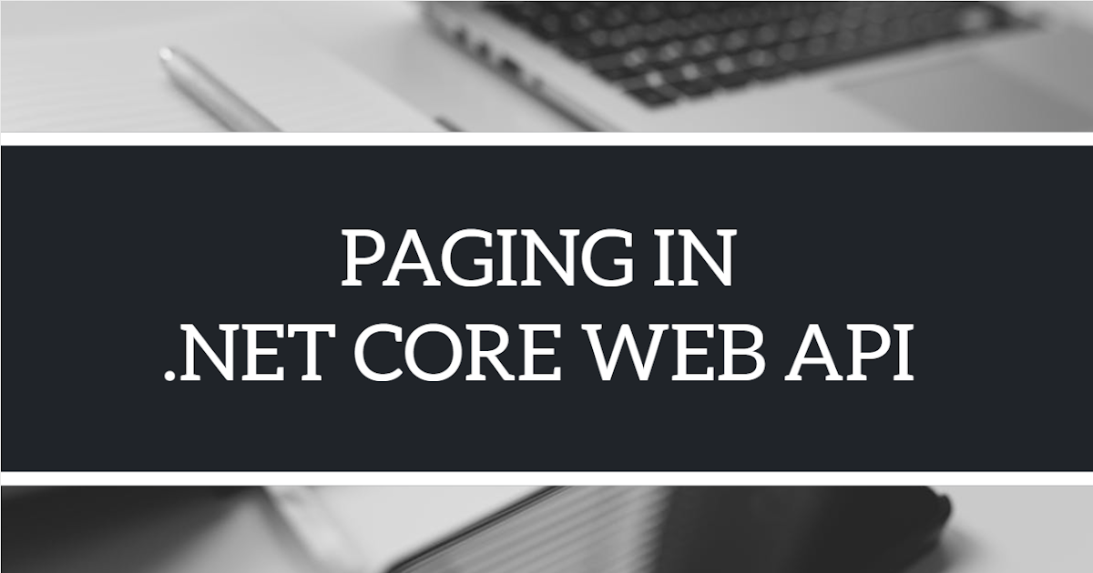 Paging in .NET Core Web API