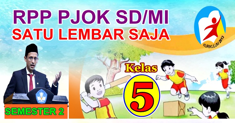 CONTOH RPP SATU LAMBAR PJOK SD/MI KELAS V SEMESTER 2 KURIKULUM 2013 ...