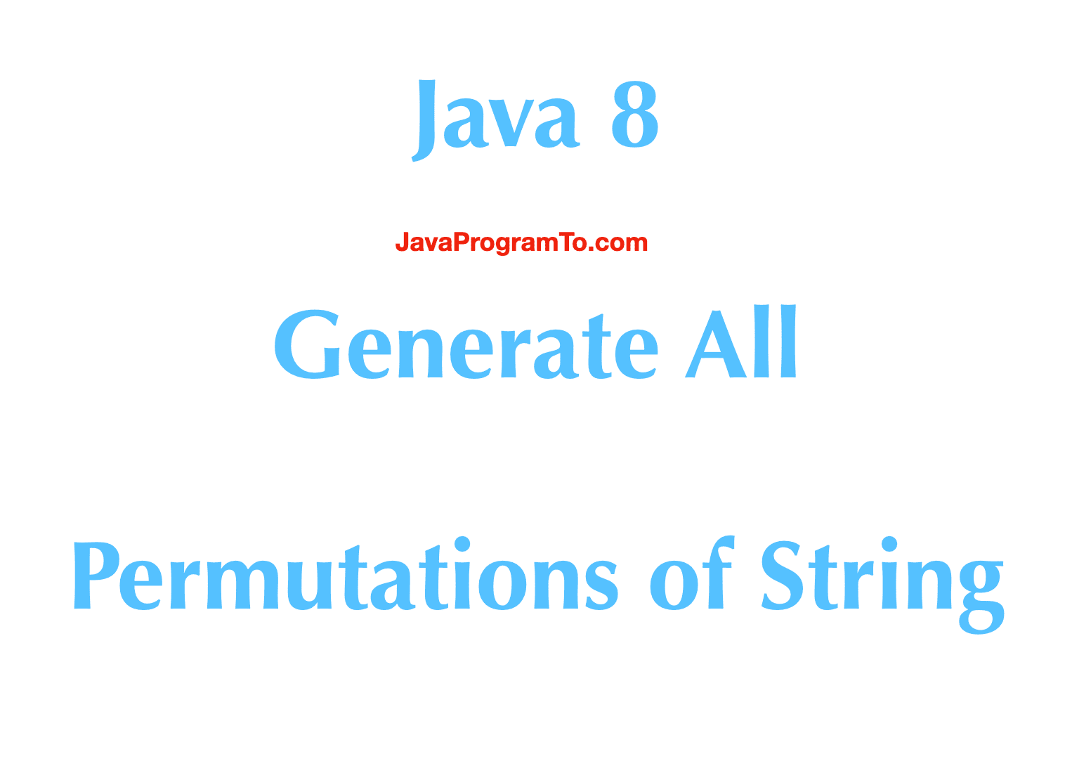 Java 8 Generate All Permutations Of String
