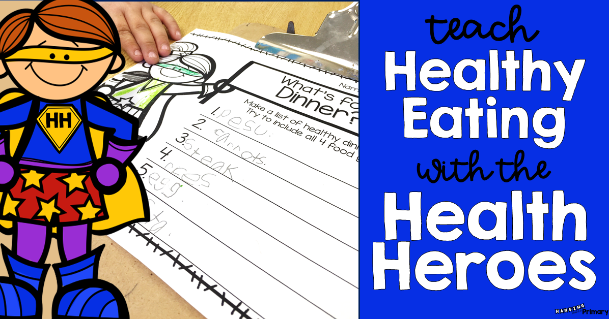 Teach about Healthy Eating with the Health Heroes! | Hanging Around In ...