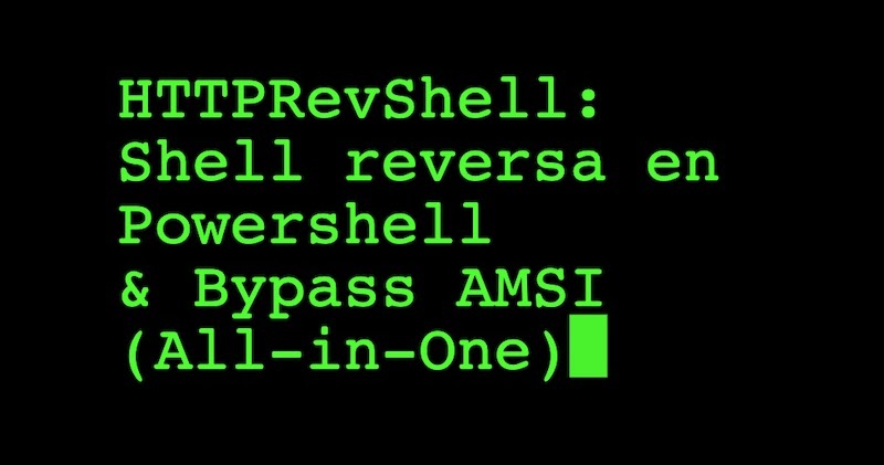 Un informático en el lado del mal: HTTPRevShell: Shell reversa en ...