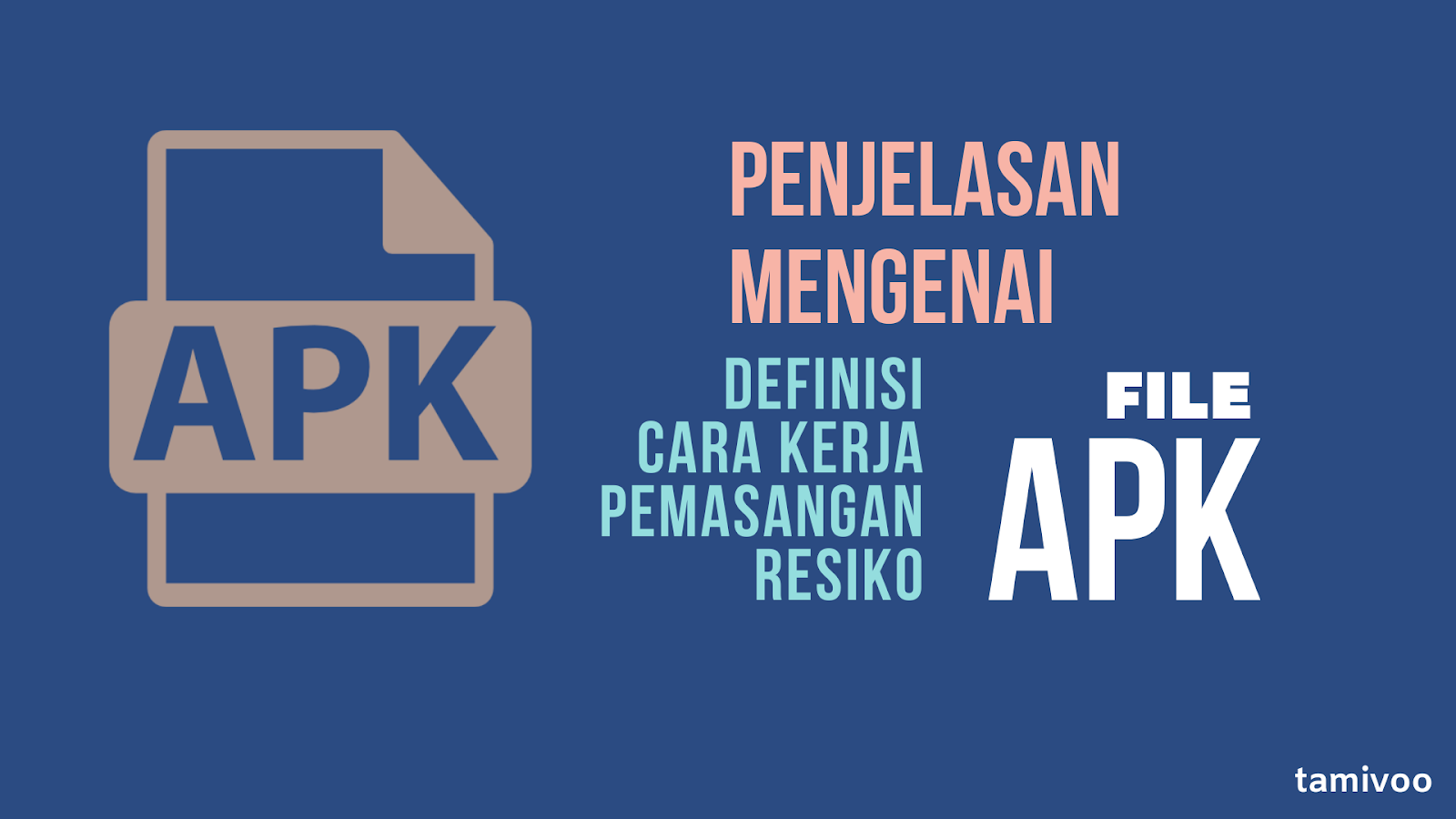 Apa itu APK ? Fungsi, Cara kerja, dan Resikonya