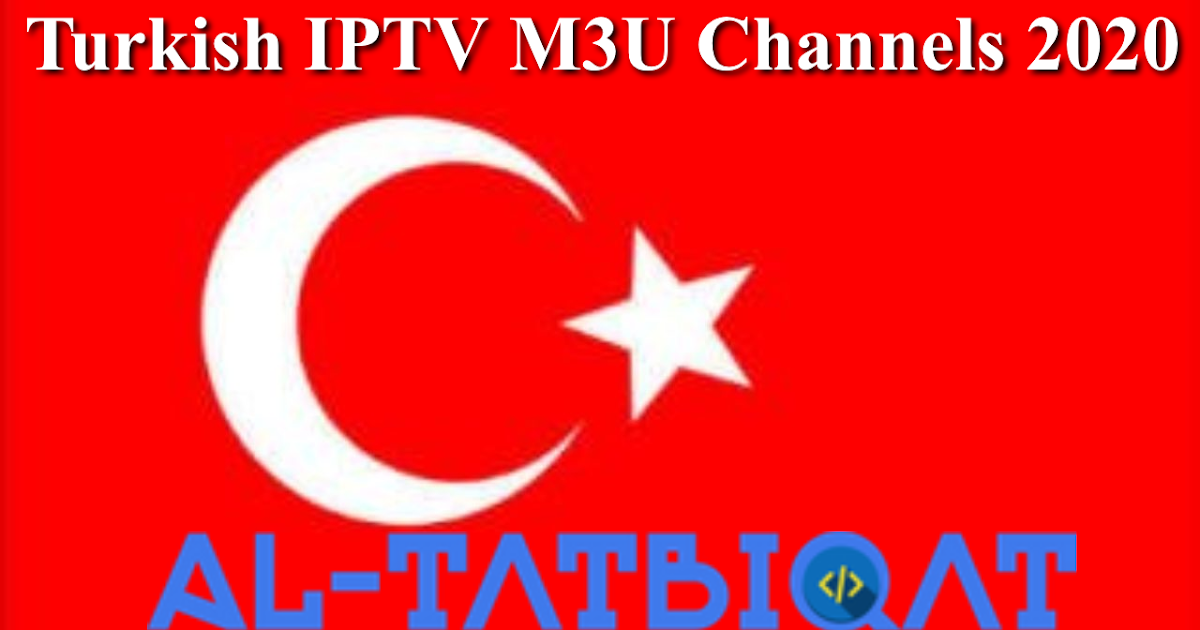 Turkish IPTV M3U Channels 2020