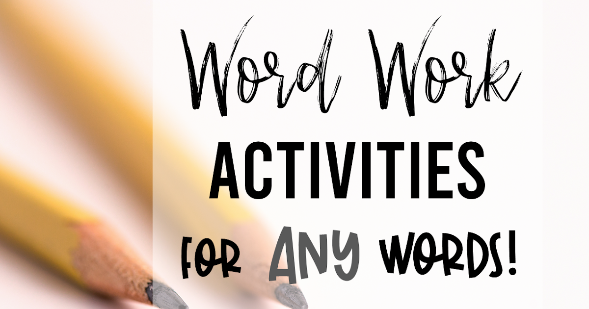 Word Work Activities for ANY Words! | Mrs. Bremer's Class