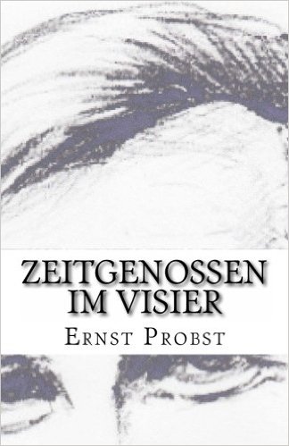 Welt des Wissens: Zeitgenossen im Visier - 25 Glossen von Ernst Probst