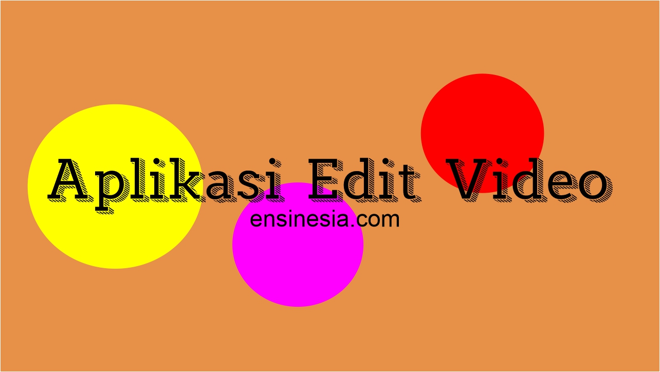 8 Aplikasi Edit Video Untuk PC Terbaik Ensinesia 8-aplikasi-edit-video-untuk-pc-terbaik-ensinesia