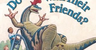 How Do Dinosaurs Play with Their Friends?