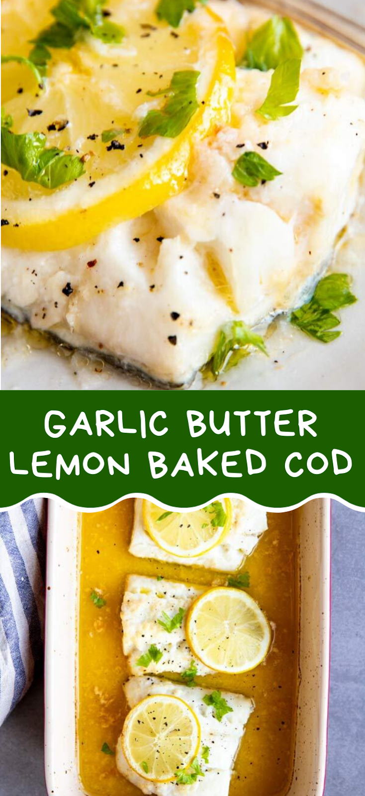 Garlic Butter Lemon Baked Cod
