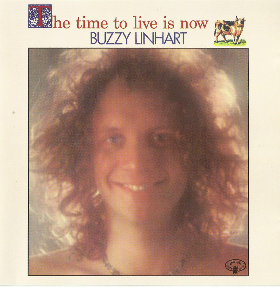 Rockasteria: Buzzy Linhart - The Time To Live Is Now (1971 us ...