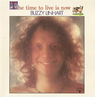 Rockasteria: Buzzy Linhart - The Time To Live Is Now (1971 us ...