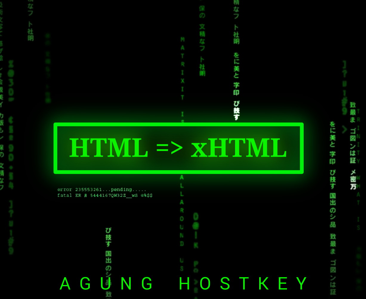 Cara Mengubah Script Html Menjadi Xhtml Agung Hostkey