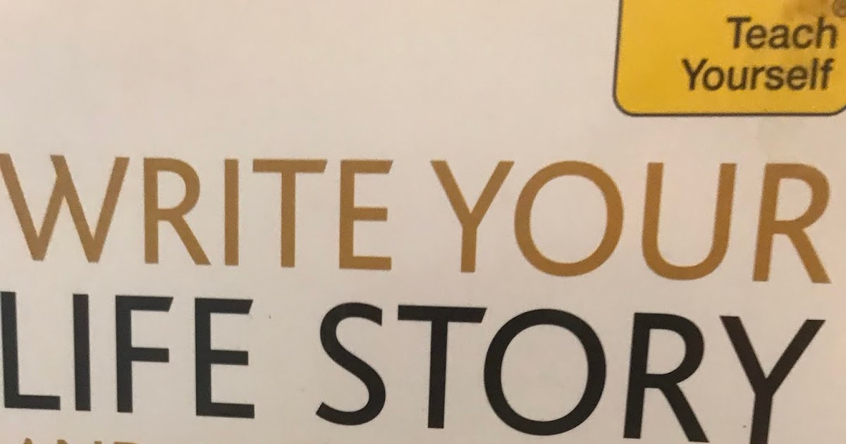 How To Write Your Life Story Part 1 how-to-write-your-life-story-part-1